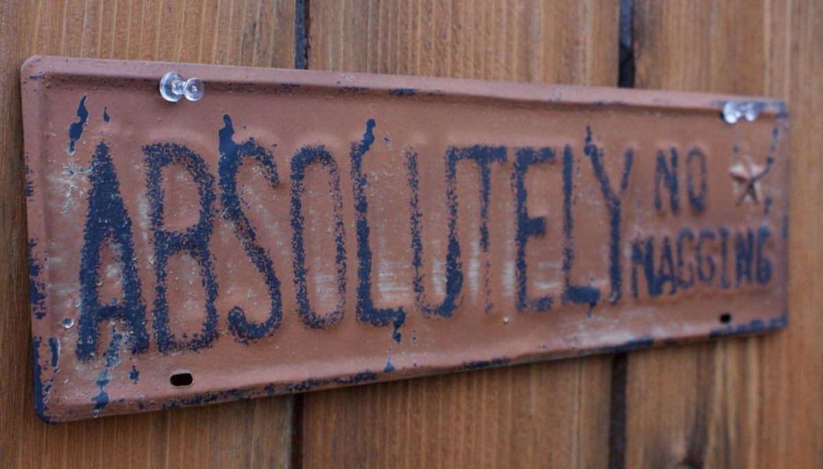 Absolutely No Nagging Tin Metal Sign Rustic Garage Humor Vintage Style ...