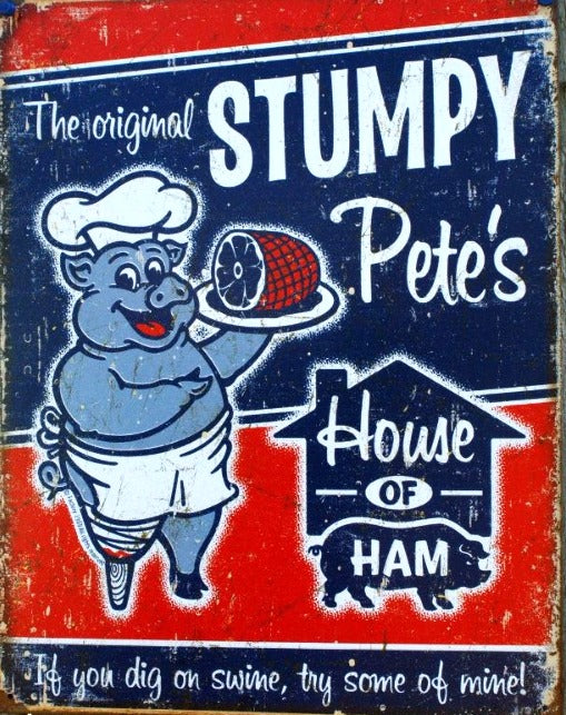 Stumpy Pete's House of Ham Tin Sign Garage Country Kitchen Pig Pork Ma ...